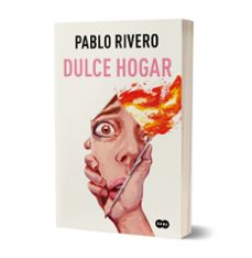 DULCE HOGAR | Pablo Rivero | SUMA | Casa del Libro