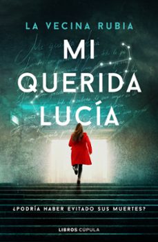MI QUERIDA LUCÍA - PRIMERA EDICIÓN LIMITADA LUMINISCENTE | LA VECINA RUBIA | Libros Cúpula ...