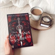 UNA CORONA DE SOMBRAS de TRICIA LEVENSELLER | Casa del Libro