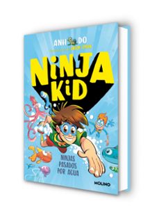 NINJA KID 9 - NINJAS PASADOS POR AGUA | ANH DO | Casa del Libro