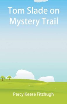 TOM SLADE ON MYSTERY TRAIL | | Alpha Editions | Casa del Libro
