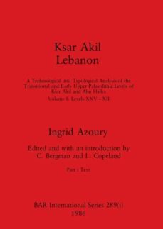 KSAR AKIL LEBANON, PART I | | British Archaeological Reports (Oxford ...