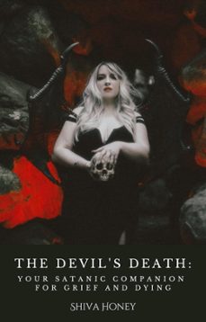 THE DEVIL'S DEATH: YOUR SATANIC COMPANION FOR GRIEF AND DYING | Casa ...
