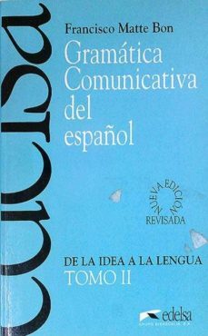 GRAMÁTICA COMUNICATIVA DEL ESPAÑOL TOMO II | | Edelsa | Casa del Libro