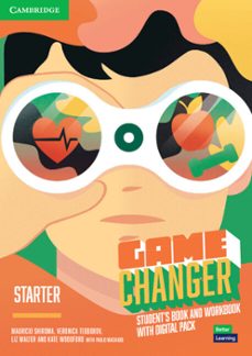 GAME CHANGER STARTER STUDENT S BOOK AND WORKBOOK WITH DIGITAL PACK con ...