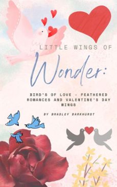 LITTLE WINGS OF WONDER: BIRDS OF LOVE - FEATHERED ROMANCES AND ...