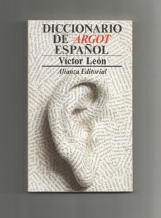 DICCIONARIO DE ARGOT ESPAÑOL Y LENGUAJE POPULAR. | | Alianza Editorial ...