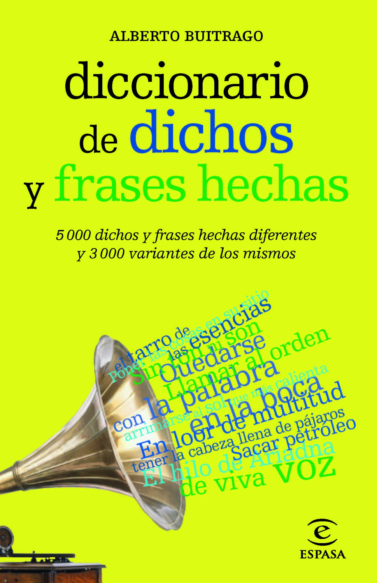 DICCIONARIO DE DICHOS Y FRASES HECHAS | ALBERTO BUITRAGO | Comprar ...