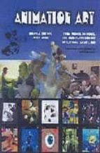 ANIMATION ART: FROM PENCIL TO PIXEL, THE HISTORY OF CARTOON, ANIM E AN ...