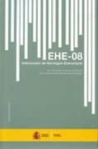 EHE-08: INSTRUCCION DE HORMIGON ESTRUCTURAL (2ª EDICION REVISADA ...