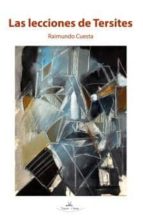 LAS LECCIONES DE TERSITES | Raimundo Cuesta | Casa del Libro