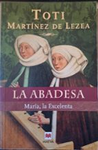 LA ABADESA. MARIA, LA EXCELENTA. | | Maeva. | Casa del Libro