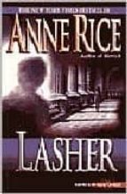 LASHER | Anne Rice | BALLANTINE BOOKS (RANDOM) | Casa del Libro