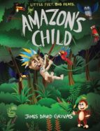 AMAZONS CHILD | | James David Grivas | Casa del Libro