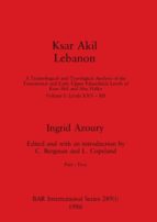 KSAR AKIL LEBANON, PART I | | British Archaeological Reports (Oxford ...