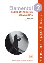 ELEMENTAL 2 VEUS EXERCICIS I GRAMATICA | Varios autores | Publicacions ...