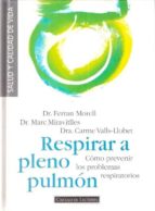 RESPIRAR A PLENO PULMÓN. CÓMO PREVENIR LOS PROBLEMAS RESPIRATORIOS ...