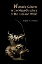 NOMADIC CULTURES IN THE MEGA-STRUCTURE OF THE EURASIAN WORLD. | | Casa ...