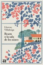 BEARN O LA SALA DE LES NINES | Llorenç Villalonga | Edicions 62 | Casa ...