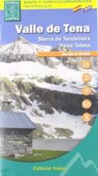 VALLE DE TENA: MAPA EXCURSIONISTA Y GUIA (2ª ED.) | Varios autores ...