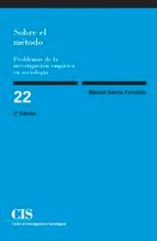 SOBRE EL MÉTODO | Manuel García Ferrando | Casa del Libro