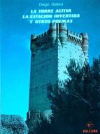 LA TORRE ALTIVA, LA ESTACIÓN INVERTIDA Y OTROS POEMAS | | Vulcano ...