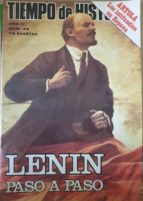 TIEMPO DE HISTORIA AÑO IV. NUM. 44. LENIN PASO A PASO. | | Edita Prensa ...