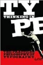 THINKING IN TYPE: THE PRACTICAL PHILOSOPHY OF TYPOGRAPHY | ALEX W ...