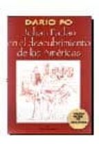 Johan Padan En El Descubrimiento De Las Americas Dario Fo Seix