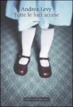 TUTTE LE LUCI ACCESE. | Andrea Levy | BALDINI&CASTOLDI | Casa del Libro