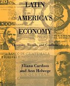 LATIN AMERICA´S ECONOMY: DIVERSITY, TRENDS AND CONFLICTS (THE MIT PRESS ...