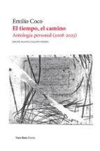 EL TIEMPO, EL CAMINO. | Emilio Coco | VASO ROTO EDICIONES | Casa del ...