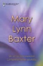 UN AMOR MUY ESPECIAL / COMPLETAMENTE OPUESTOS | MARY LYNN BAXTER ...