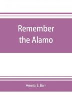 REMEMBER THE ALAMO | | Alpha Editions | Casa del Libro