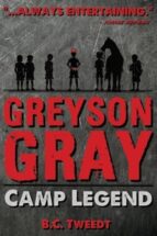 GREYSON GRAY. CAMP LEGEND BOOK 1 | | Casa del Libro