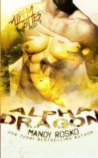 ALPHA DRAGON | | Amanda Rosko | Casa del Libro