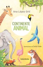 CONTINENTE ANIMAL | | Kalandraka Editora | Casa del Libro Colombia