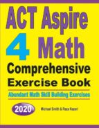 ACT ASPIRE 4 MATH COMPREHENSIVE EXERCISE BOOK | | Math Notion | Casa ...
