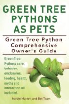 GREEN TREE PYTHONS AS PETS. GREEN TREE PYTHON COMPREHENSIVE OWNERS ...