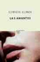 LAS AMANTES (PREMIO NOBEL DE LITERATURA 2004) | Elfriede Jelinek ...