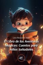 EL LIBRO DE LAS AVENTURAS MAGICAS: CUENTOS PARA NIÑOS SOÑADORES | | Segunda mano | Casa del Libro