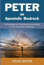 PETER AS APOSTOLIC BEDROCK | | Wipf and Stock | Casa del Libro