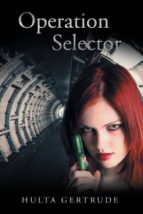 OPERATION SELECTOR | | AuthorHouse UK | Casa del Libro