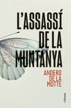 L ASSASSI DE LA MUNTANYA | Anders de la Motte | Columna CAT | Casa del ...