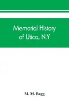 MEMORIAL HISTORY OF UTICA NY | | Alpha Editions | Casa del Libro