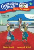 COMMANDER IN CHEESE #3: HAVE A MICE FLIGHT! | Casa del Libro