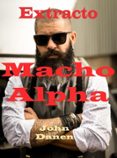 MACHO ALPHA EXTRACTO | Casa del Libro