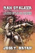 DAN STALKER - LAWMAN, OUTLAW OR PREACHER | Casa del Libro