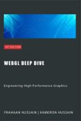 WEBGL DEEP DIVE: ENGINEERING HIGH-PERFORMANCE GRAPHICS | Casa del Libro