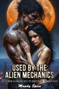 USED BY THE ALIEN MECHANICS: REVERSE HAREM SCI-FI EROTICA ROMANCE | Casa del Libro